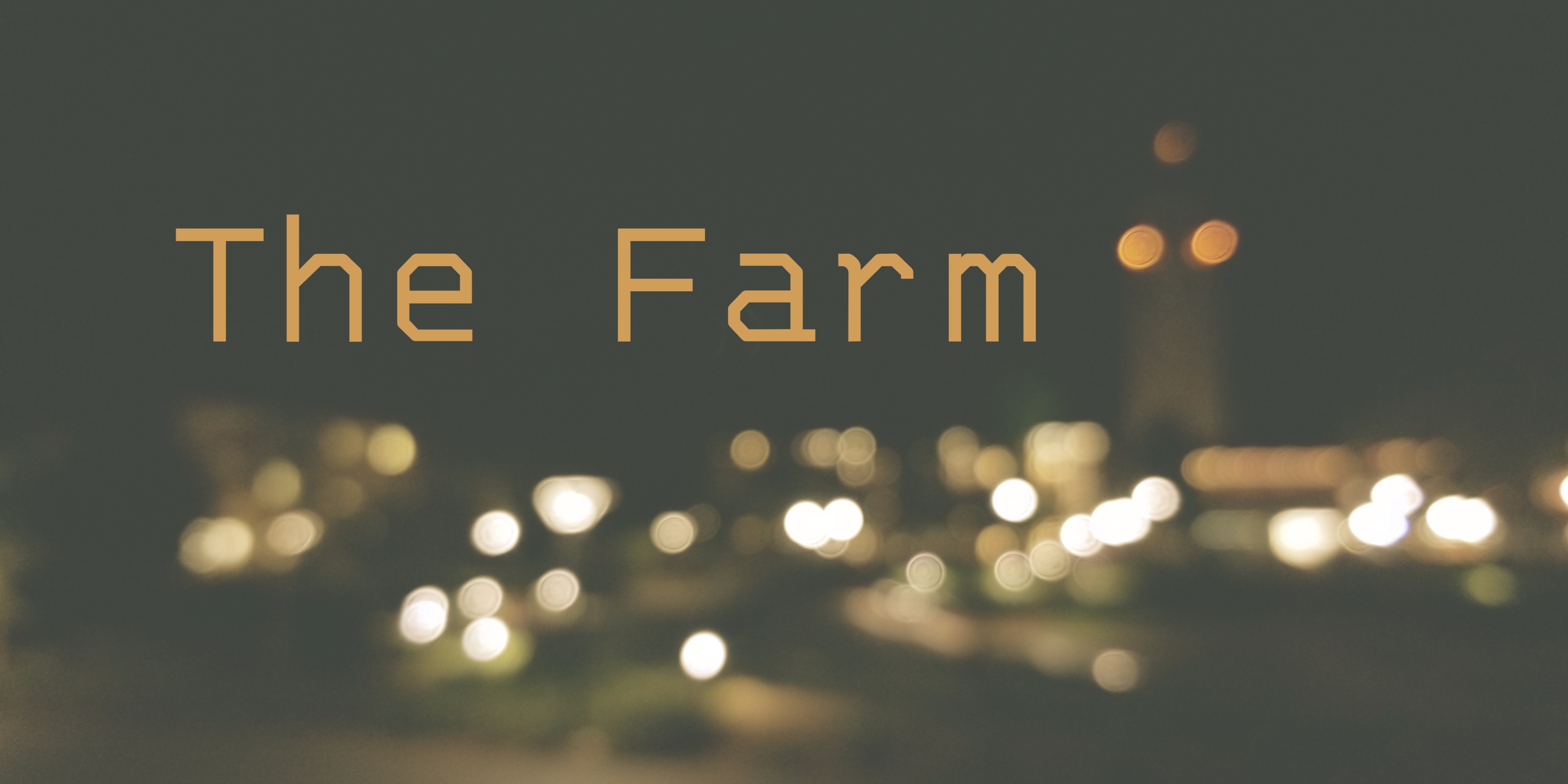 The Farm 2 | Events
