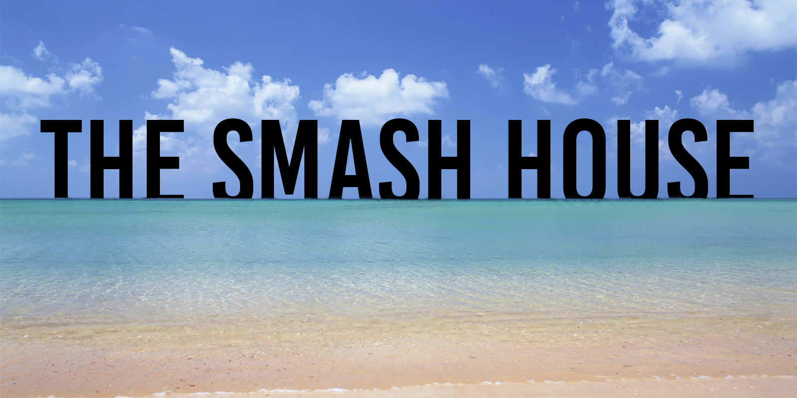 The Smash House | Details
