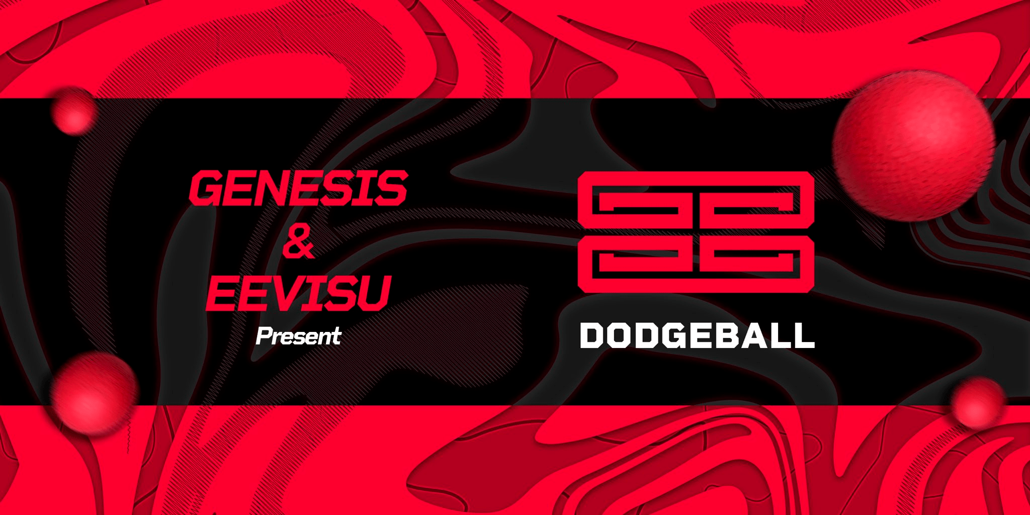 DODGEBALL - Presented by Genesis and EEvisu