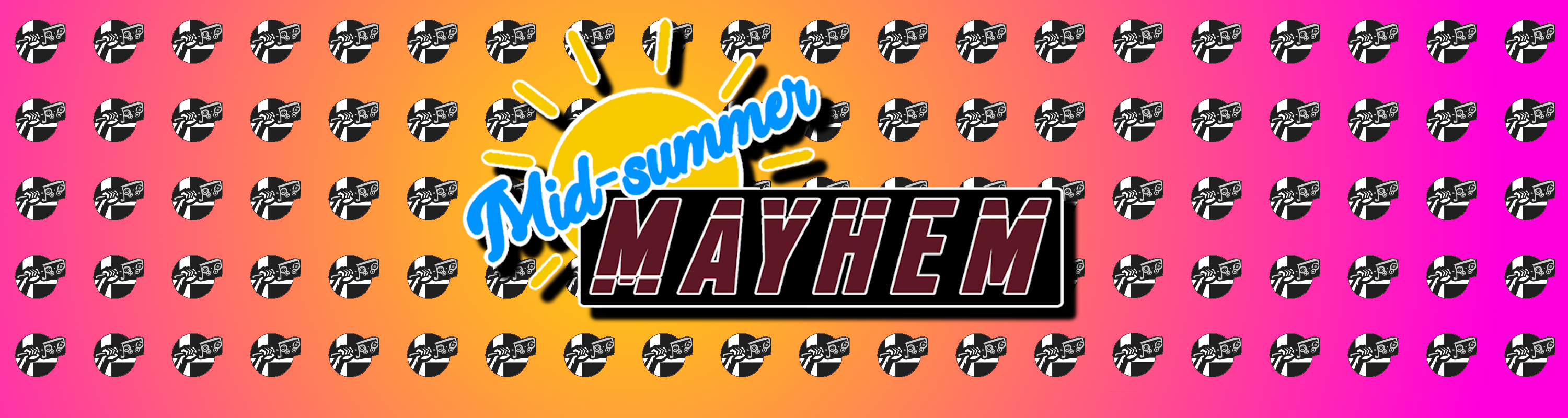 Mid-summer Mayhem | Details