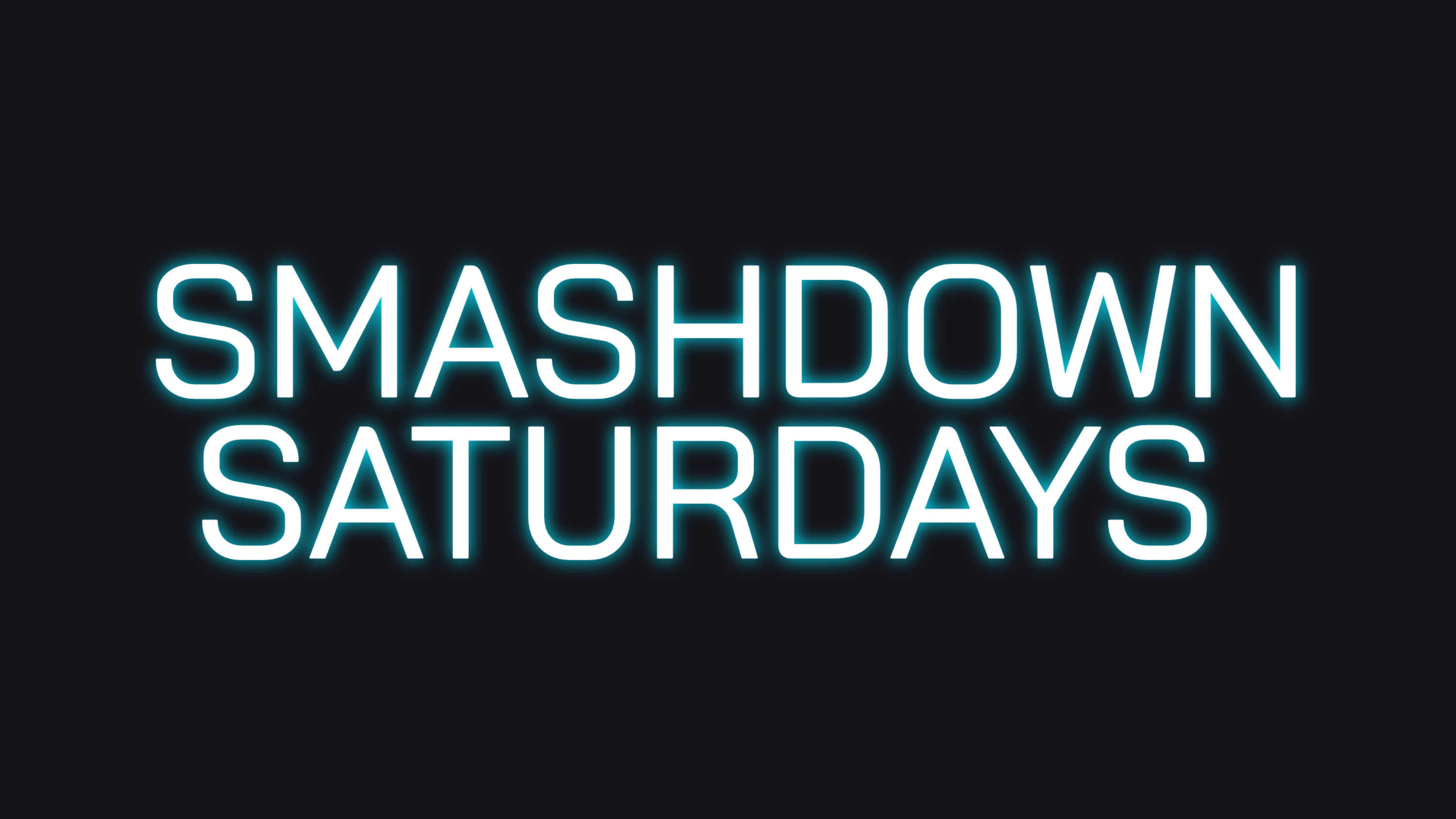 Smashdown Satur... | Events