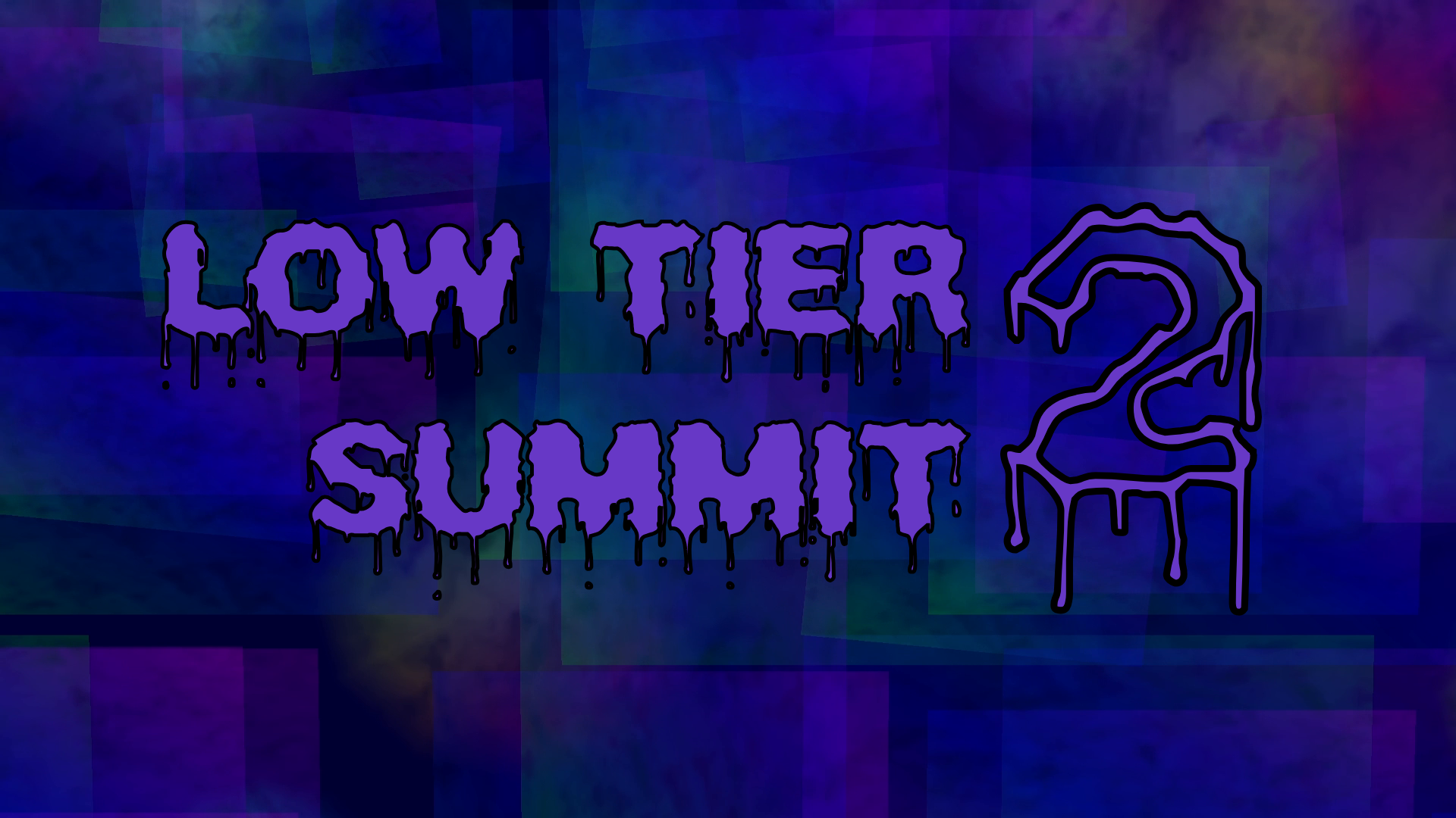 LOW TIER SUMMIT 2 | Details