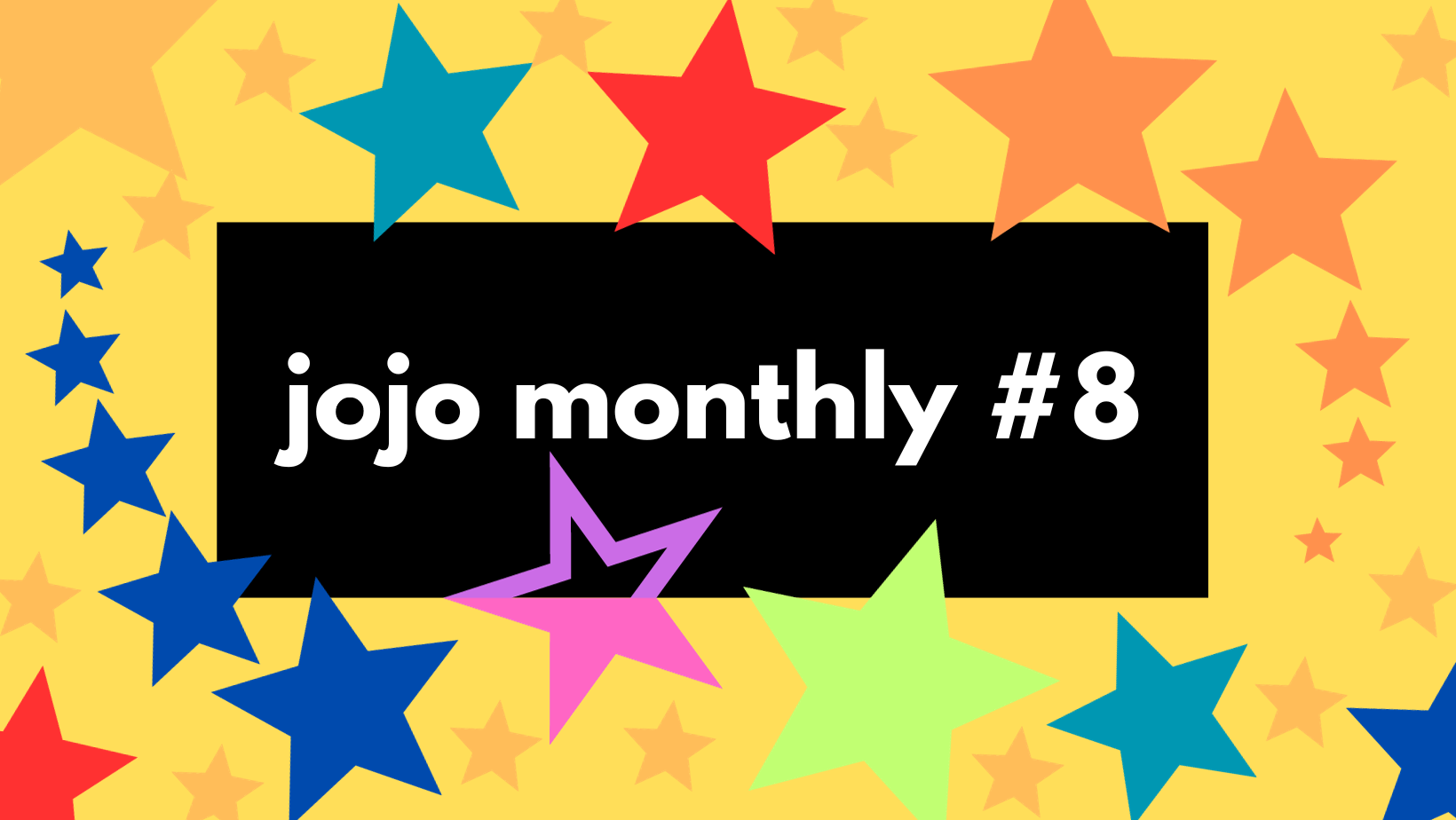 Jojo monthly #8 | Events