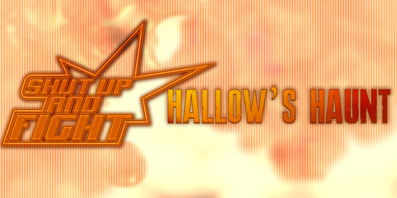 Shut Up and Fight! Series #12: Hallow's Haunt