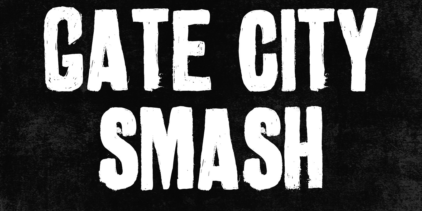 Gate City Smash | Events