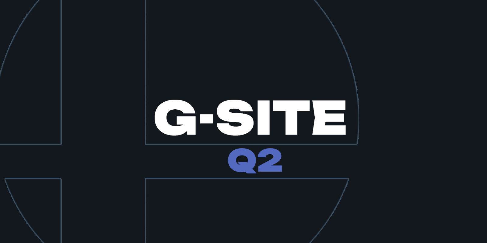 G-SITE (Q2) | G... | Details