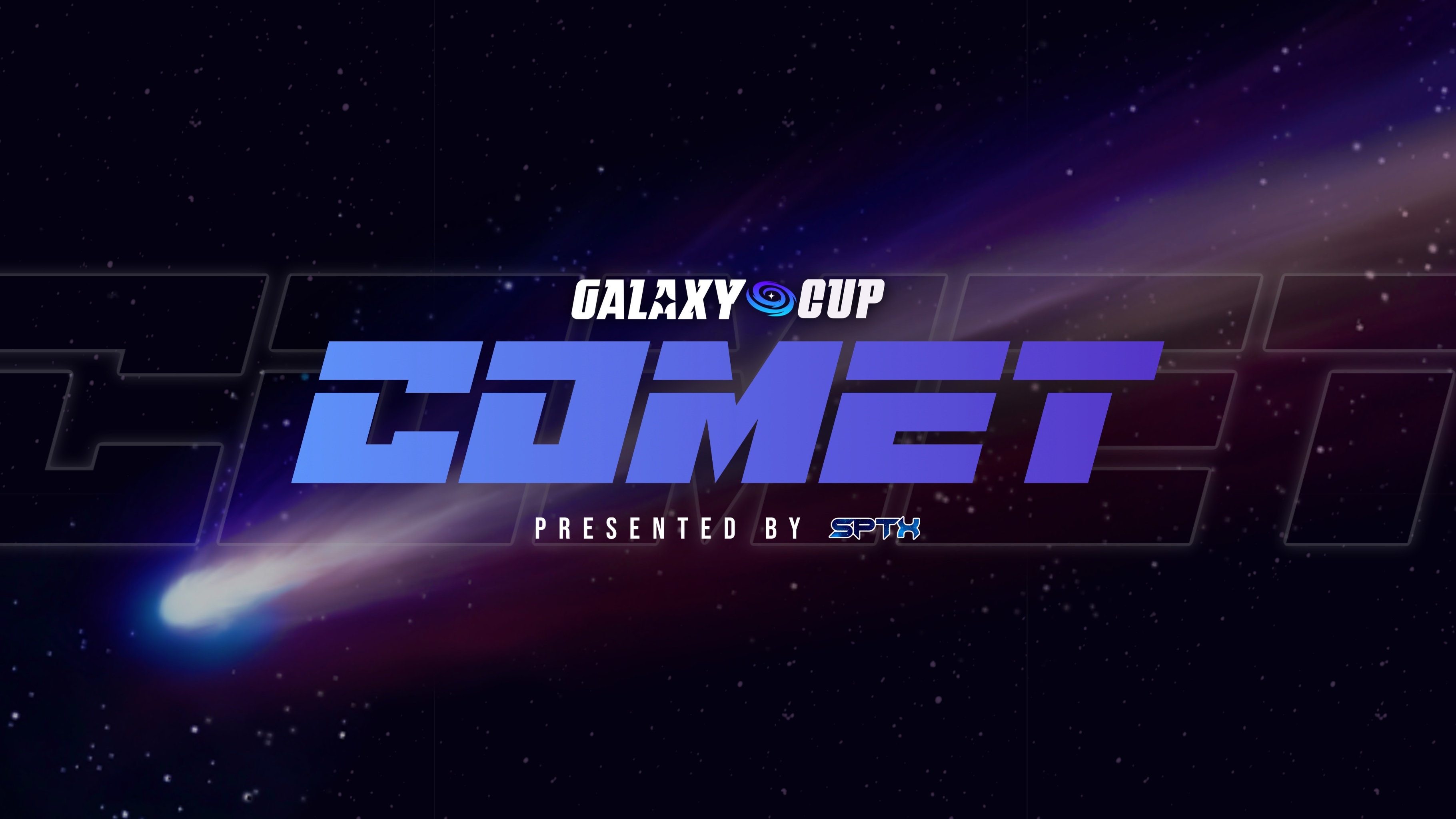 Galaxy Cup: Comet | Events