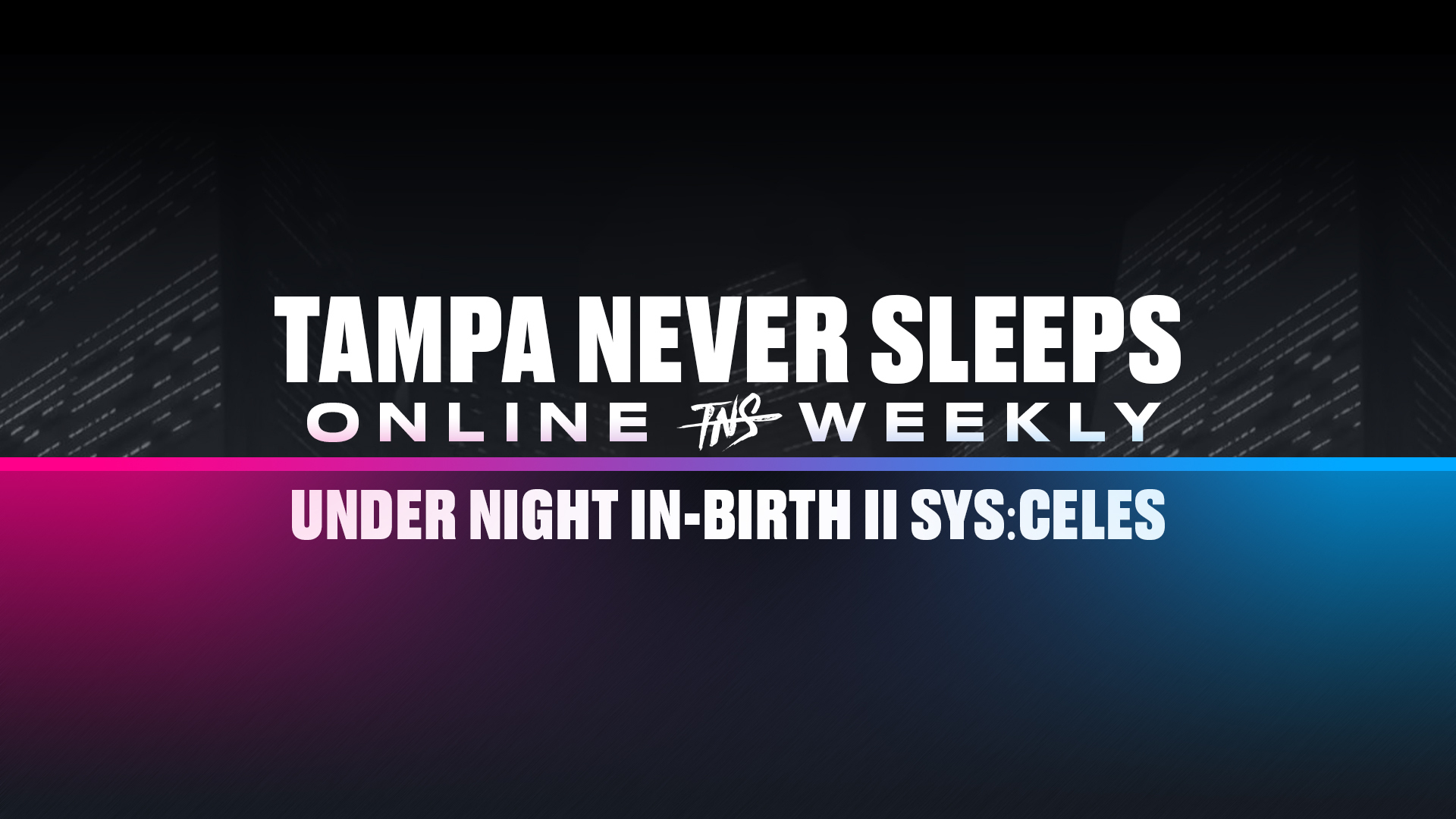 TNS Under Night... | Teams