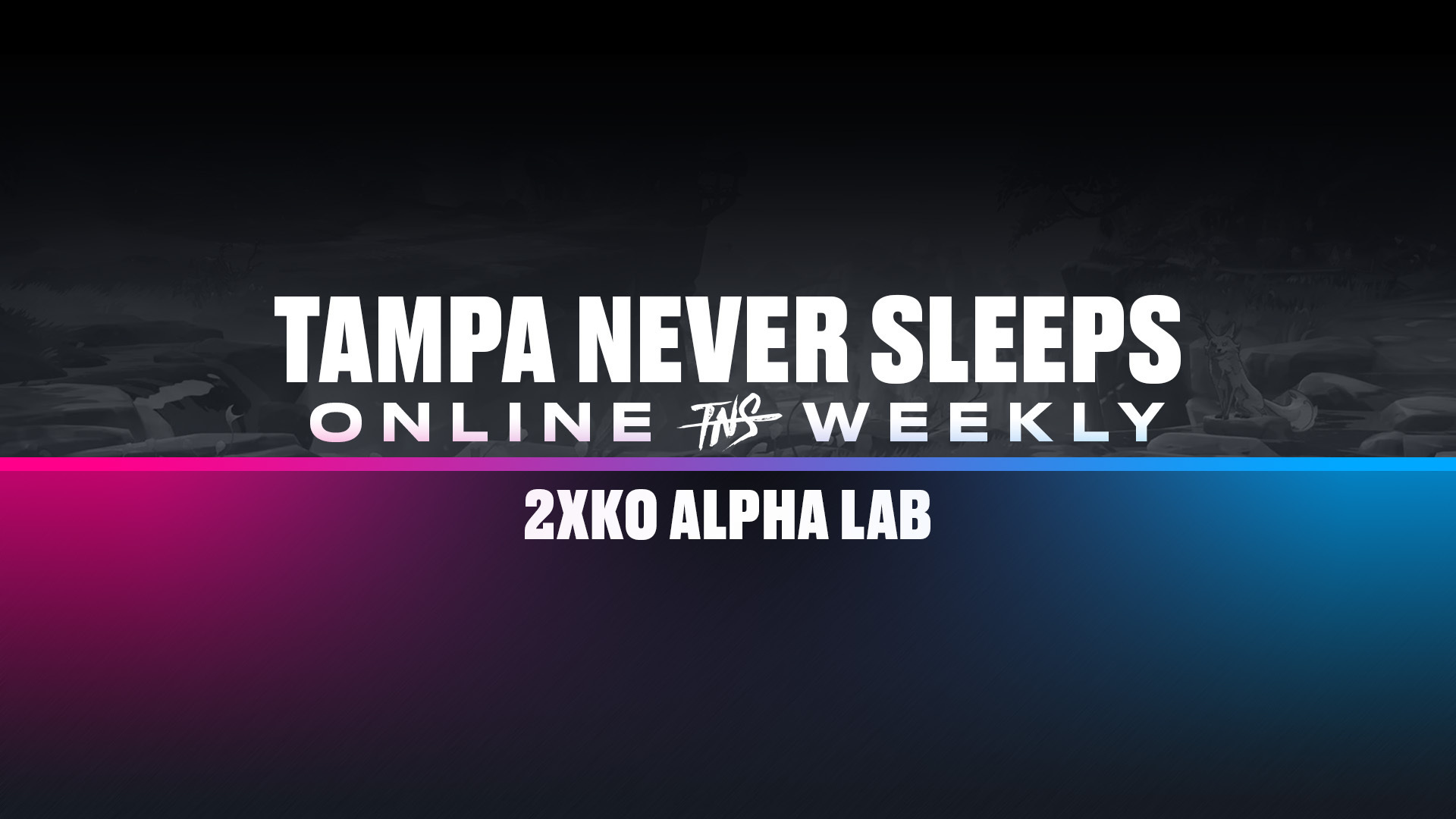 TNS 2XKO Alpha Lab 1v1 Tournament #2 (Crossplay)